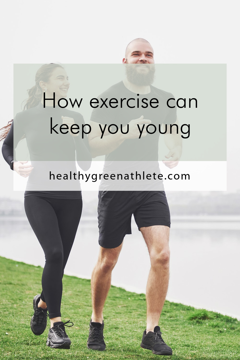 How Exercise Can Help You Stay Young - Healthy Green Athlete